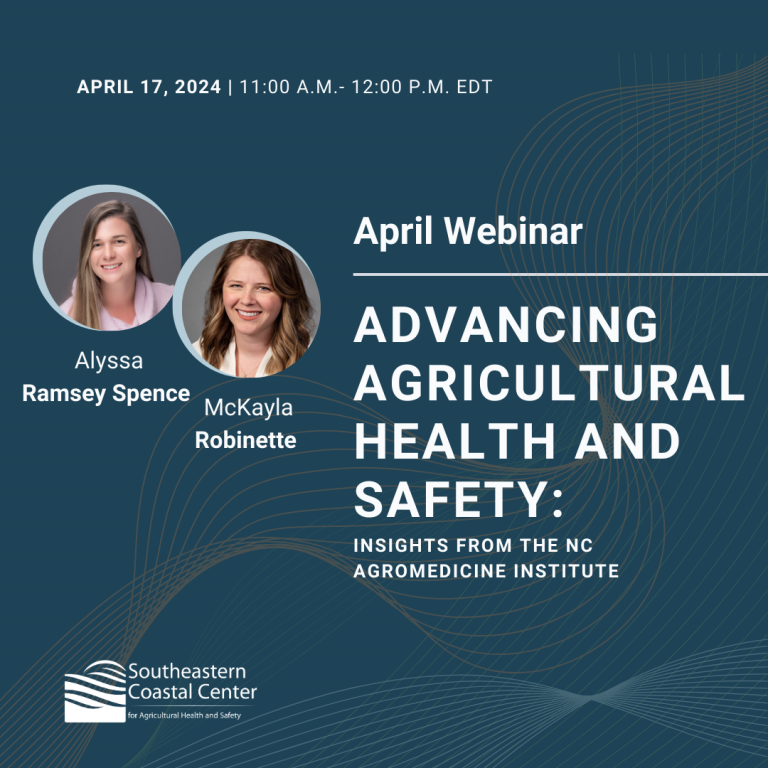 Advancing Agricultural Health and Safety: Insights from the NC ...